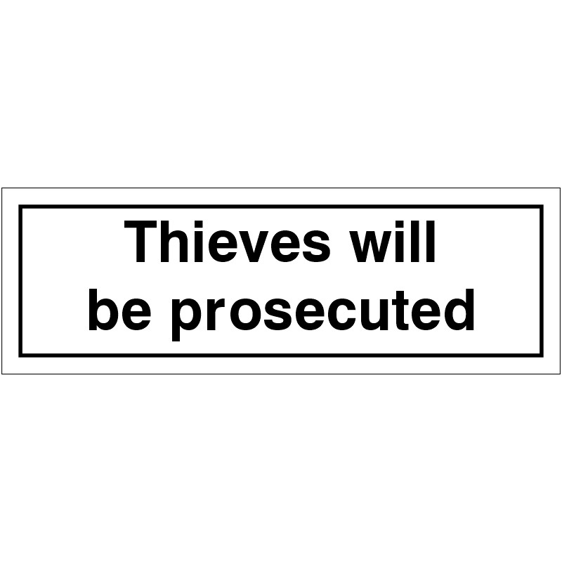 Thieves Will Be Prosecuted Door Sign