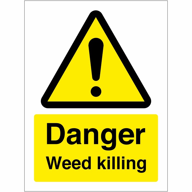 Danger Weed Killing Sign