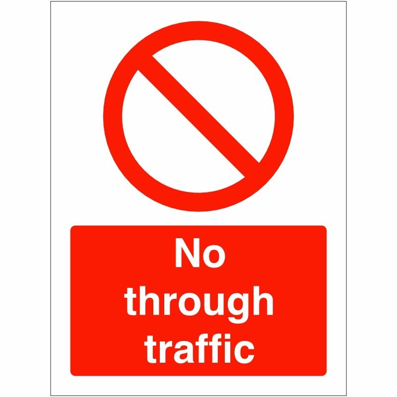 No Through Traffic Sign - BS 5499 Compliant | Safety Signs UK