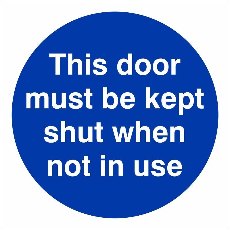 This Door Must Be Kept Shut When Not In Use Sign | Safety Signs UK